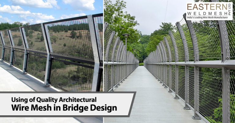 Using of Quality Architectural Wire Mesh in Bridge Design - Eastern ...